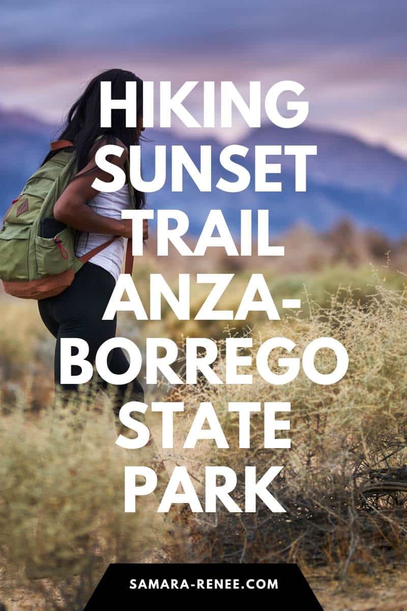 Hiking Sunset Trail In Anza Borrego State Park The Samara Renee